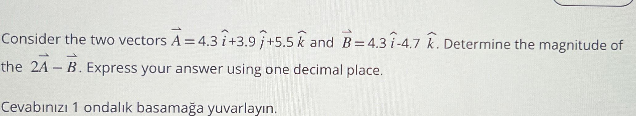 Solved Consider the two vectors | Chegg.com