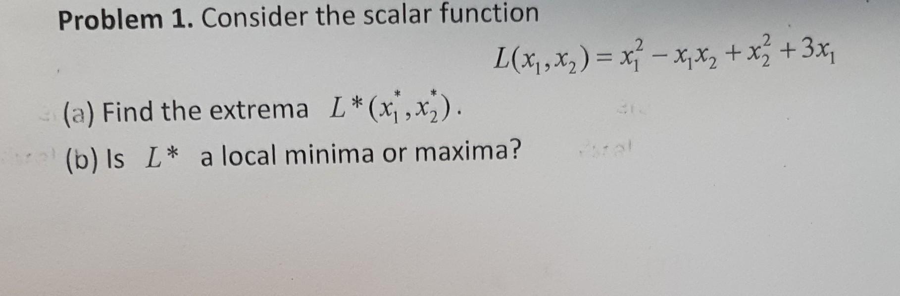 Problem 1. Consider the scalar function | Chegg.com