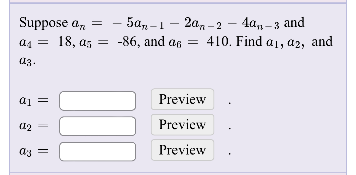 Solved Suppose an=-5an-1-2an-2-4an-3 ﻿anda4=18,a5=-86, ﻿and | Chegg.com