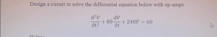 Solved Design a circuit to solve the differential equation | Chegg.com