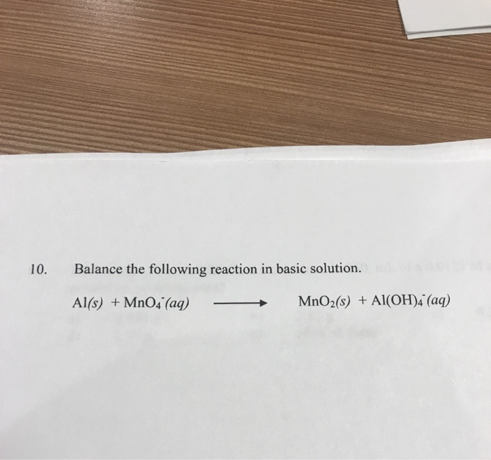 Solved 10. Balance the following reaction in basic solution. | Chegg.com