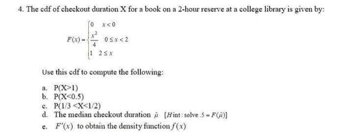 Solved 4. The cdf of checkout duration X for a book on a | Chegg.com