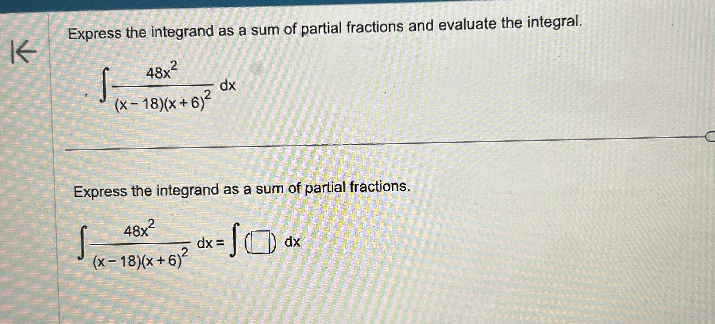 Solved Express the integrand as a sum of partial fractions | Chegg.com