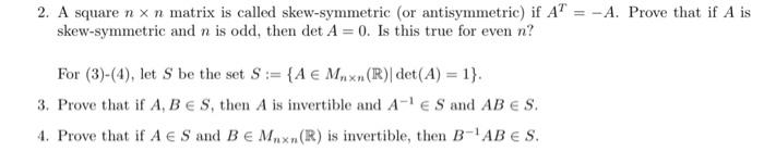 Solved 2. A square n x n matrix is called skew-symmetric (or | Chegg.com