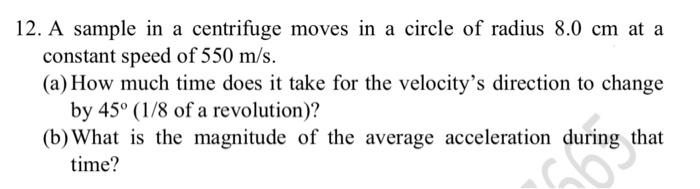 Solved 12. A sample in a centrifuge moves in a circle of | Chegg.com