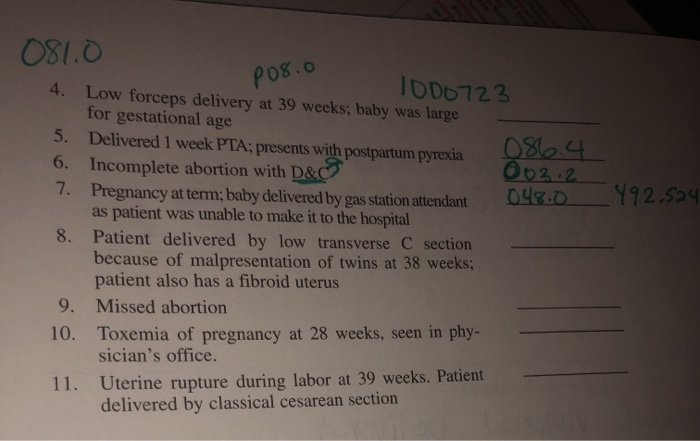 7. Pre Y92.524 081.0 pos.o 4. Low forceps delivery at | Chegg.com