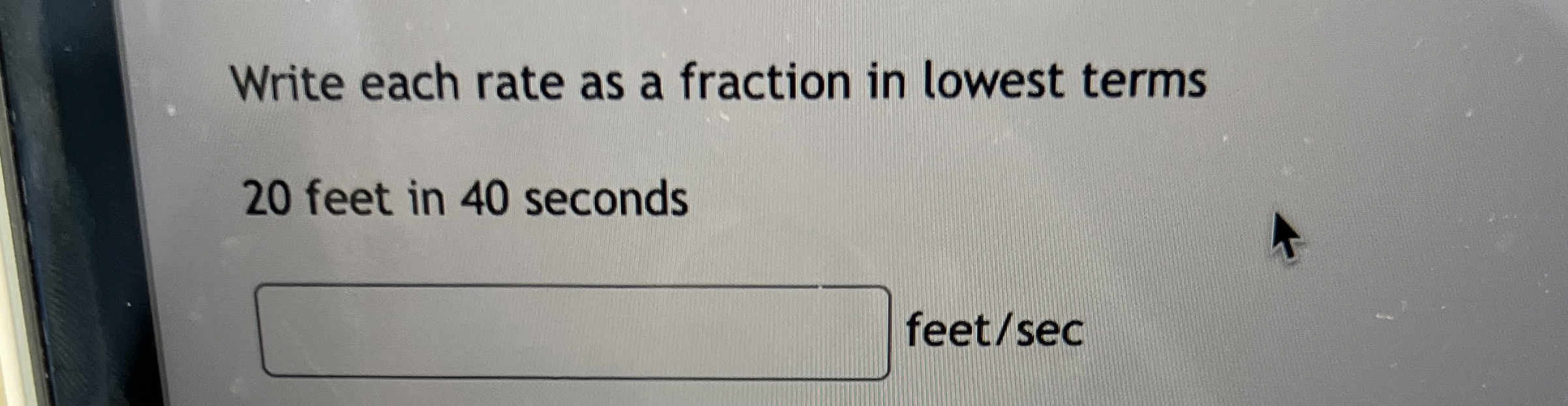 Solved Write each rate as a fraction in lowest terms20 ﻿feet | Chegg.com