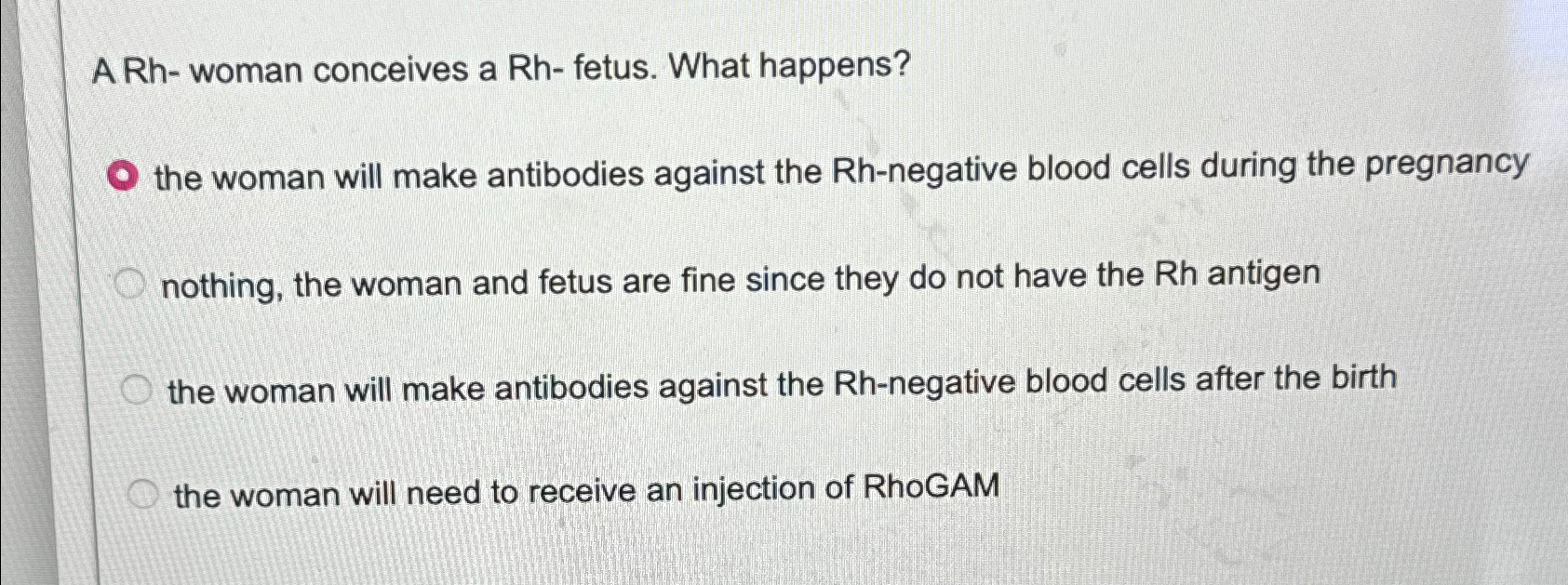 Solved A Rh- ﻿woman conceives a Rh- ﻿fetus. What happens?the | Chegg.com