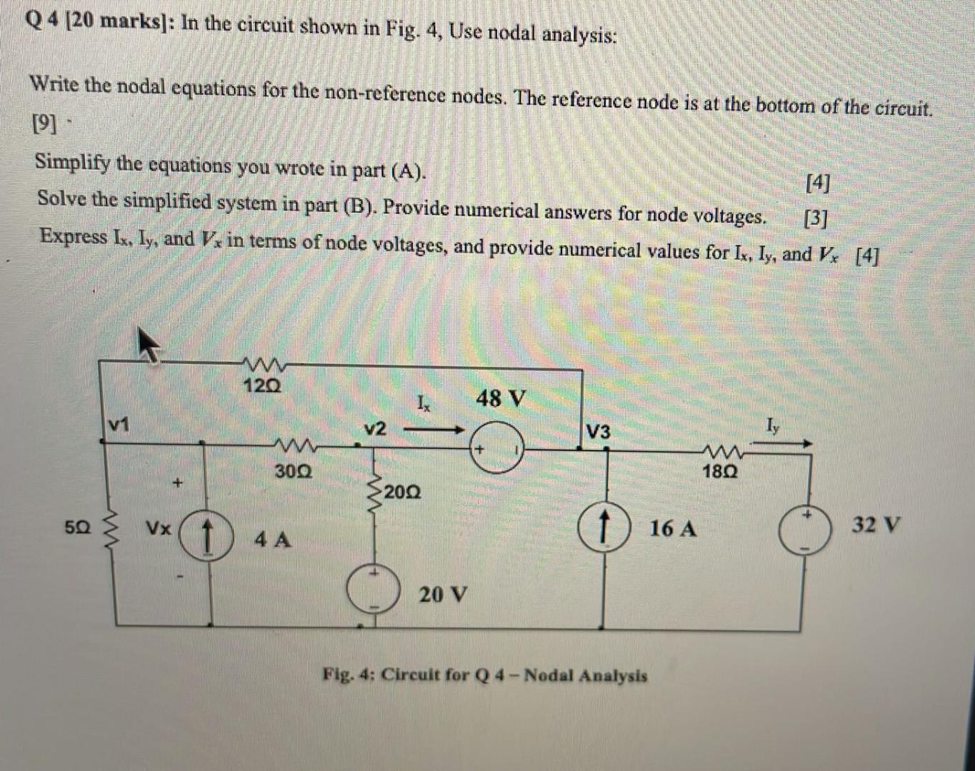 Solved Q 4 [20 marks]: In the circuit shown in Fig. 4, Use | Chegg.com