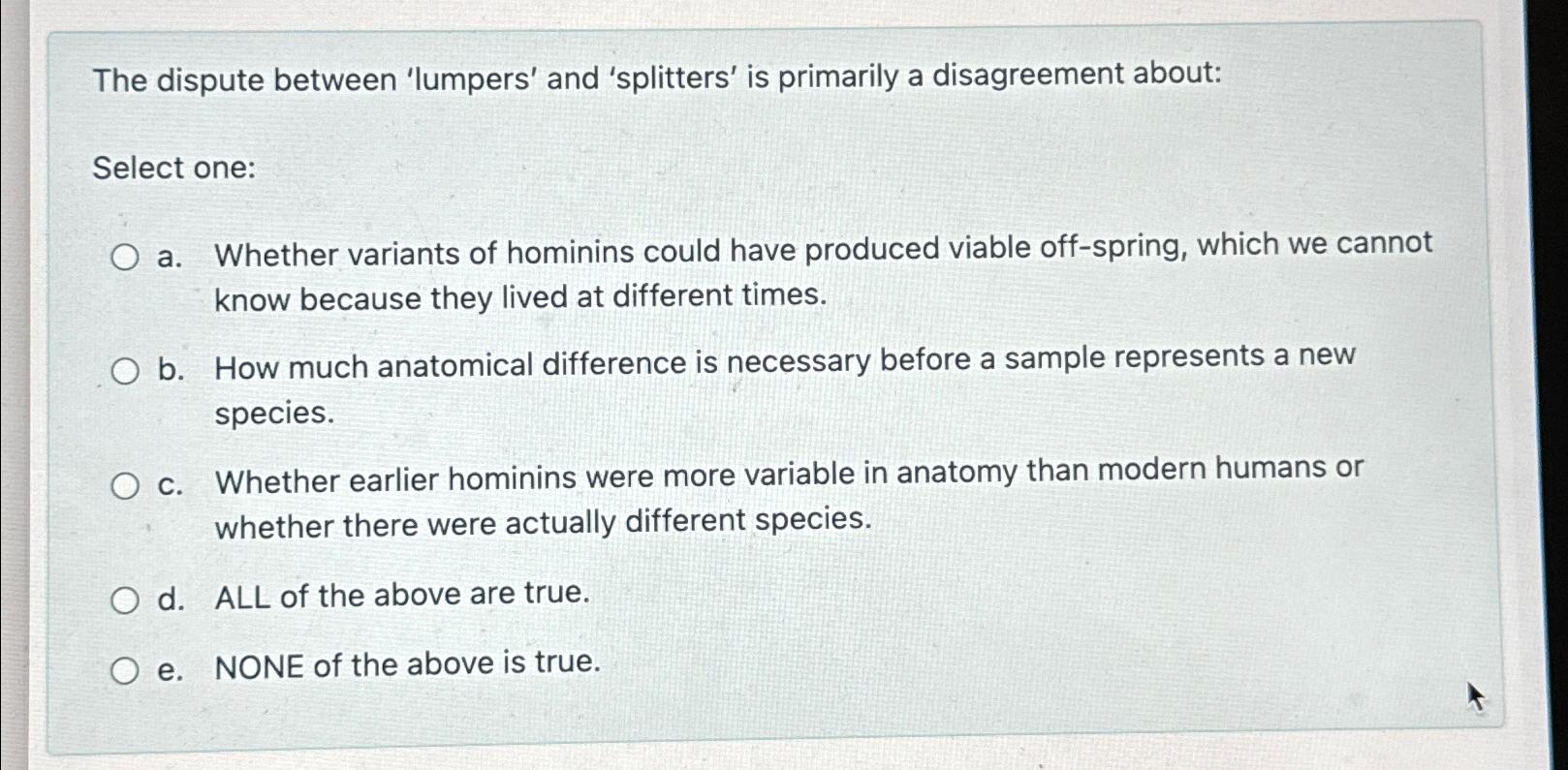 Solved The dispute between 'lumpers' and 'splitters' is | Chegg.com