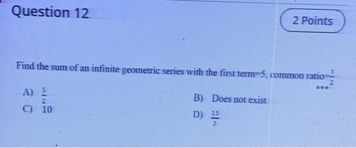 Solved The Sum Of An Infinite Geometric Series Exists With