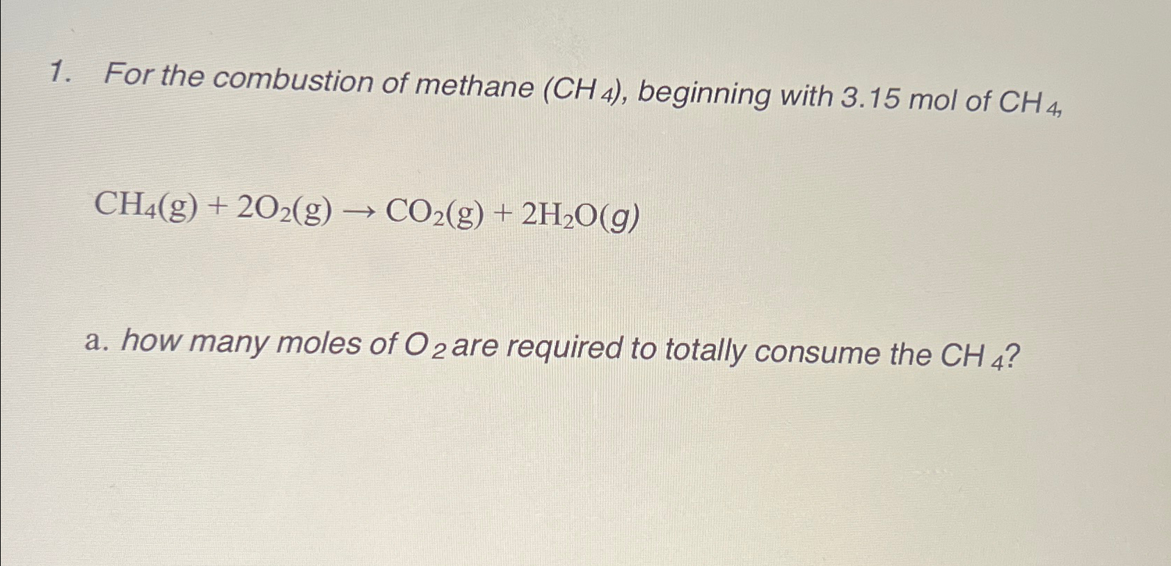 Solved For the combustion of methane (CH4), ﻿beginning with | Chegg.com