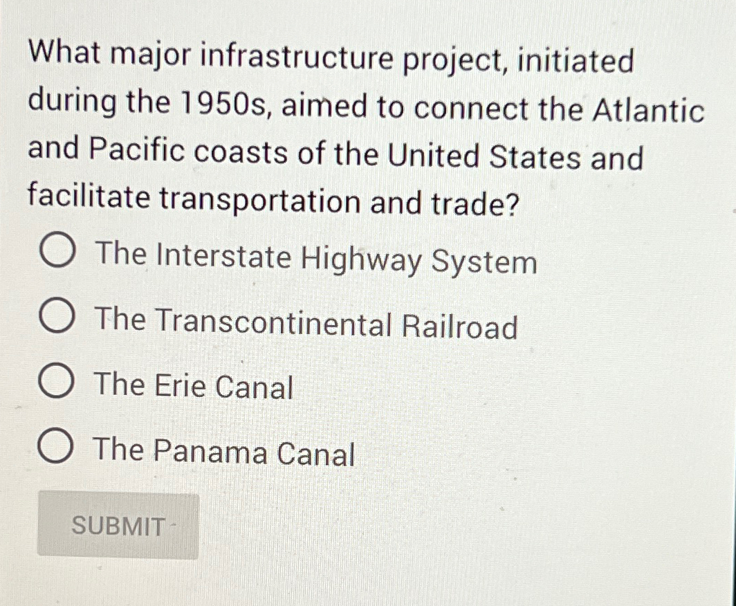 Solved What major infrastructure project, initiated during | Chegg.com