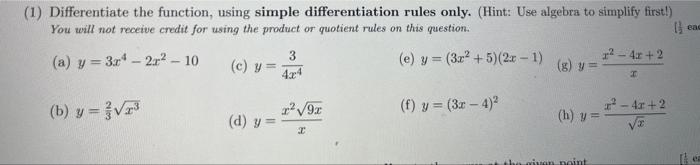 Solved (1) Differentiate the function, using simple | Chegg.com