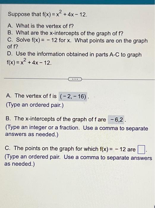 Solved Suppose that f(x)=x2+4x−12 A. What is the vertex of f | Chegg.com