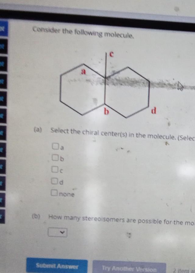 Solved Consider the following molecule. (a) Select the | Chegg.com