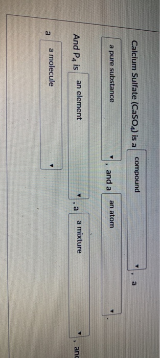 Solved Calcium Sulfate (CaSO4) is a compound a a pure | Chegg.com