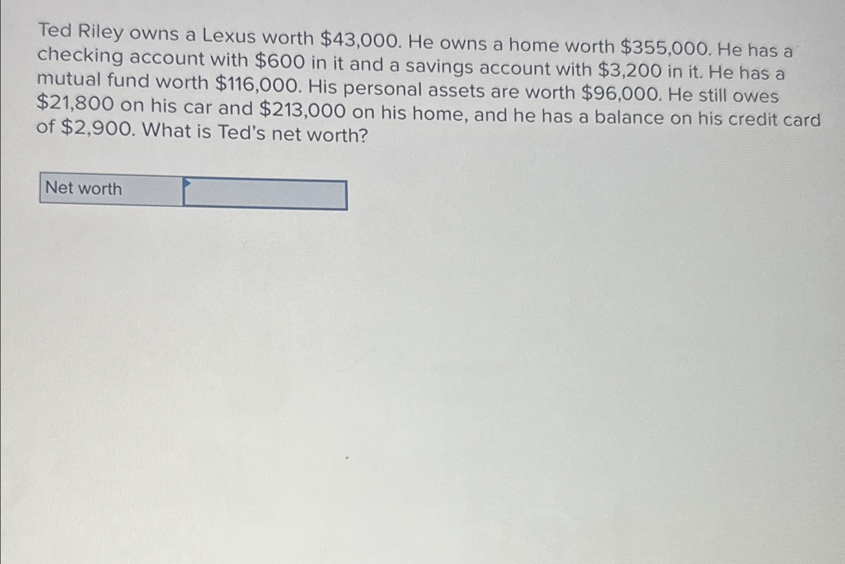 Solved Ted Riley owns a Lexus worth $43,000. ﻿He owns a home | Chegg.com