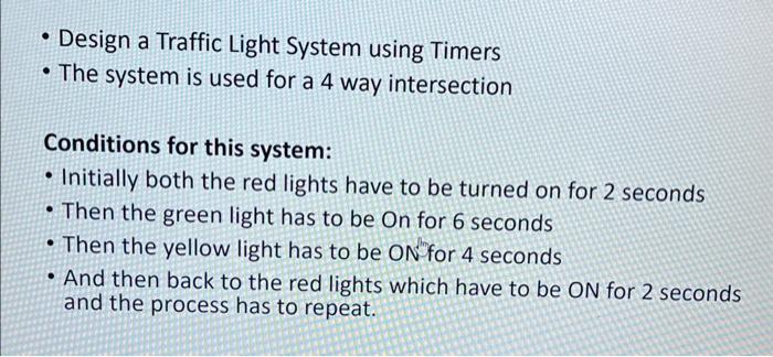 - Design a Traffic Light System using Timers - The | Chegg.com