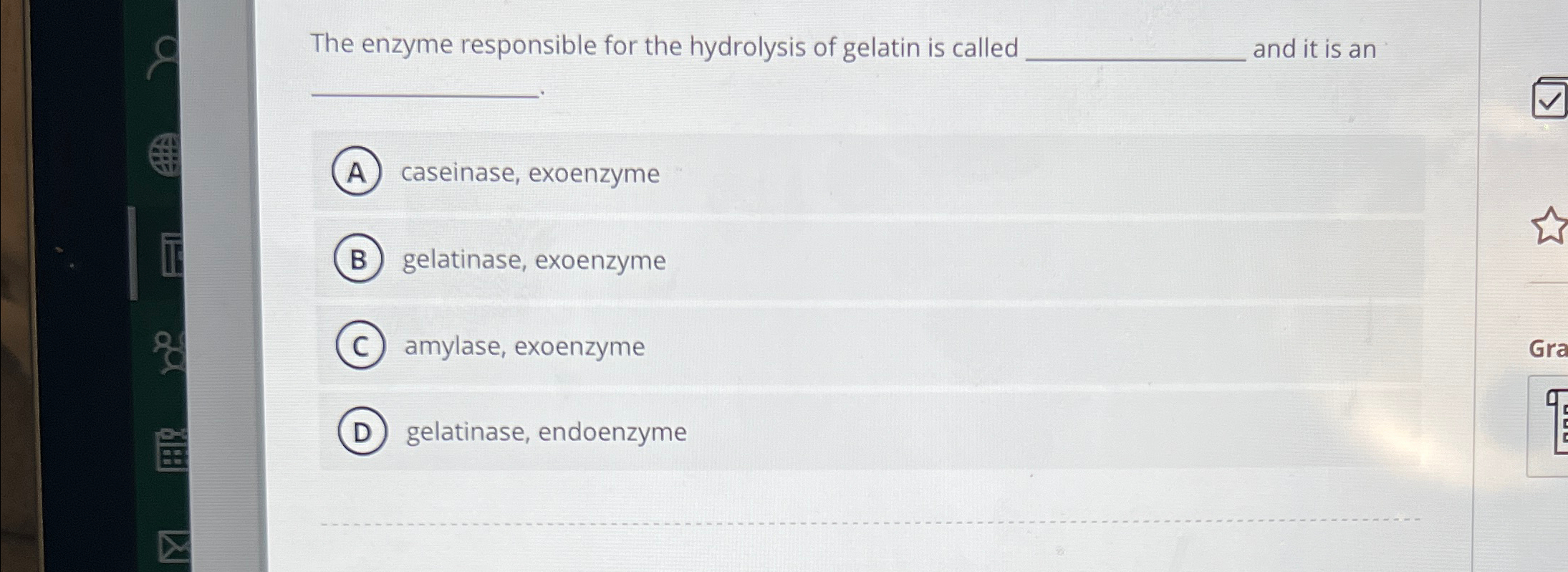 Solved The enzyme responsible for the hydrolysis of gelatin | Chegg.com