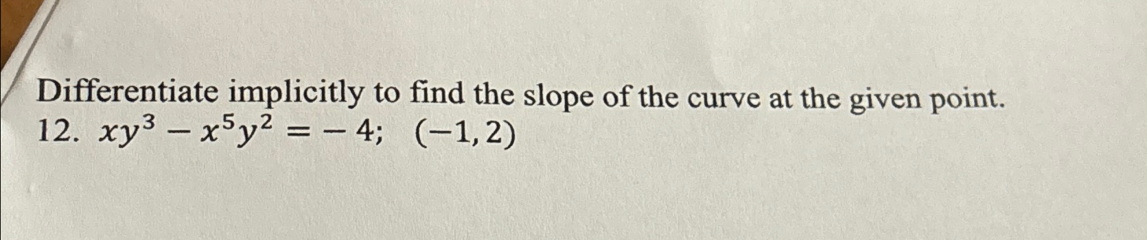 Solved Differentiate implicitly to find the slope of the | Chegg.com