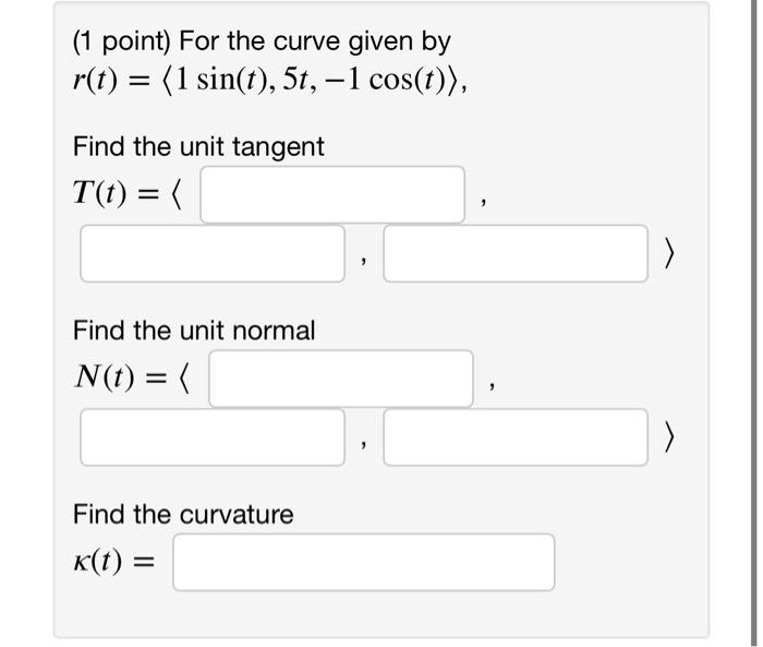 Solved ( 1 point) For the curve given by | Chegg.com