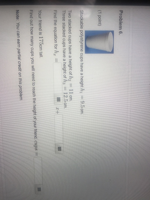 Solved Problem 6. (1 point) Stackable polystyrene cups have | Chegg.com