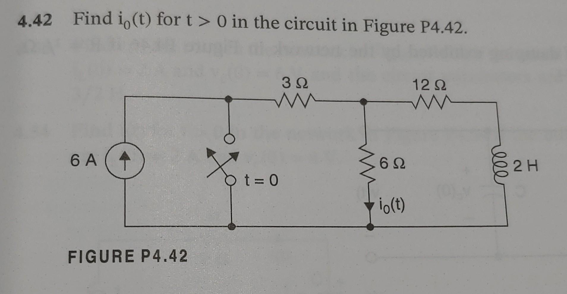 Solved .42 Find i0(t) for t>0 in the circuit in Figure | Chegg.com