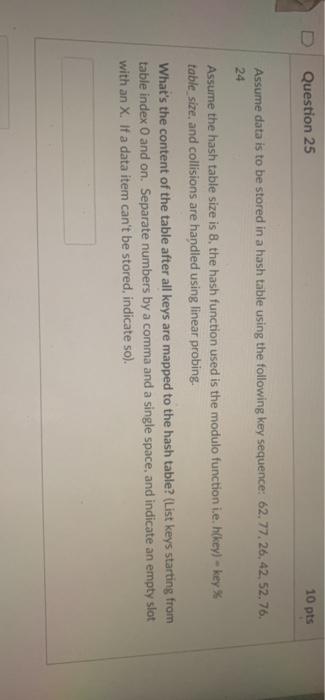 Solved Question 25 10 pts Assume data is to be stored in a | Chegg.com