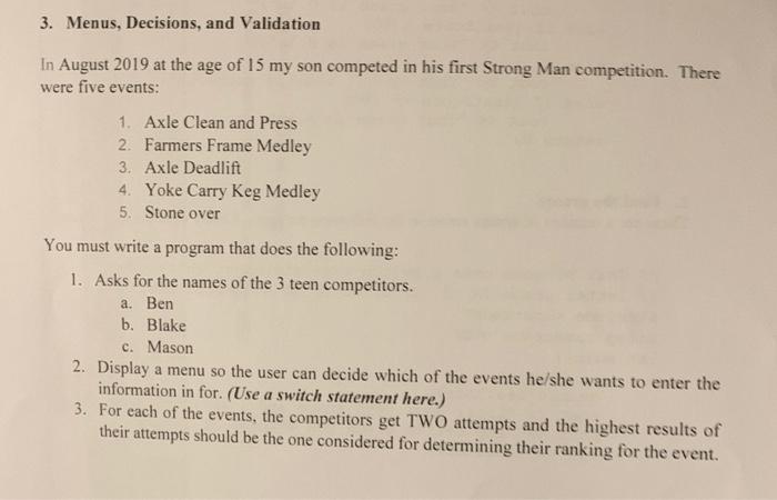 Solved 3. Menus, Decisions, and Validation In August 2019 at | Chegg.com