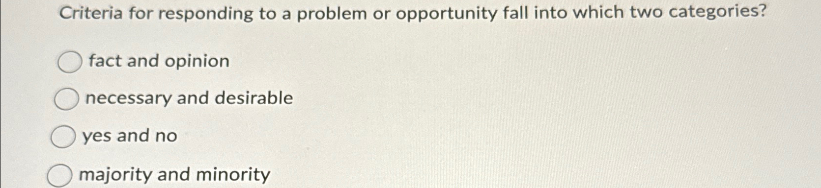 Solved Criteria for responding to a problem or opportunity | Chegg.com