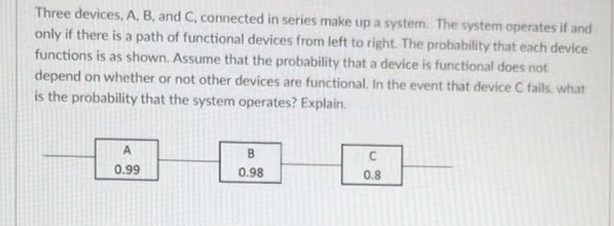 Solved Three devices, A, ﻿B, ﻿and C, ﻿connected in series | Chegg.com