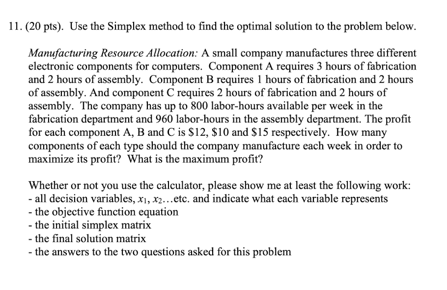 Solved (20 ﻿pts). ﻿Use the Simplex method to find the | Chegg.com