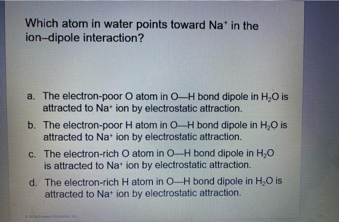 Solved Which atom in water points toward Na' in the | Chegg.com