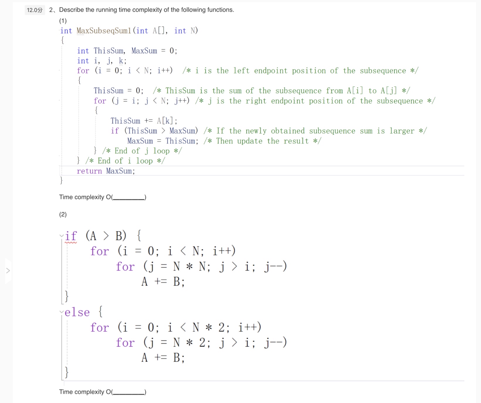Solved 12.0分 2、Describe the running time complexity of the | Chegg.com Solved 12.0分 2、Describe the running time complexity of the | Chegg.com
