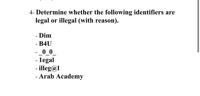 Solved 4- Determine whether the following identifiers are | Chegg.com
