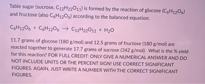 Solved Table sugar (sucrose, C12H22O11 ) is formed by the | Chegg.com