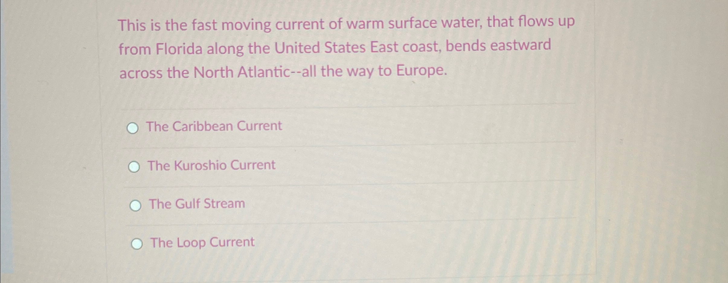 Solved This is the fast moving current of warm surface | Chegg.com