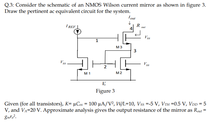Solved Q.3: Consider the schematic of an NMOS Wilson current | Chegg.com