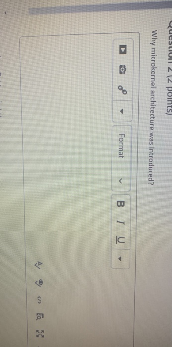 Solved QuebuuII 2 12 points) Why microkernel architecture | Chegg.com