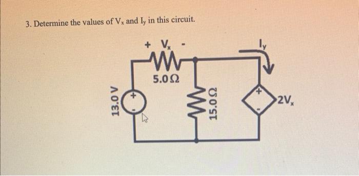 Solved 3. Determine the values of Vx and Iy in this circuit. | Chegg.com