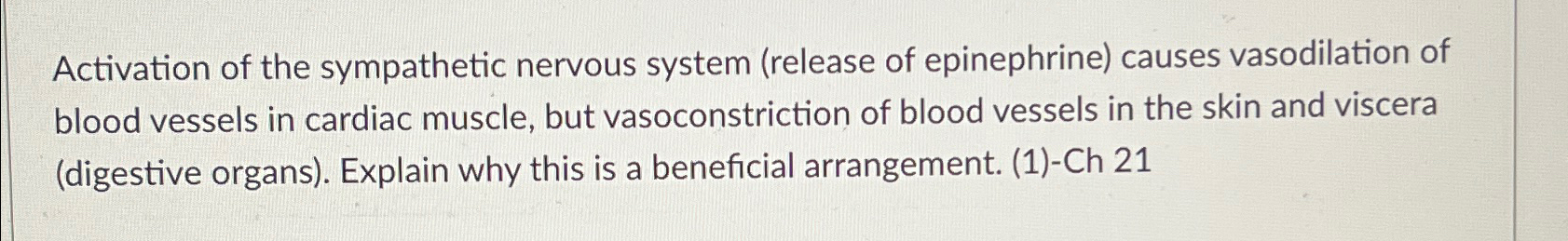 Solved Activation of the sympathetic nervous system (release | Chegg.com