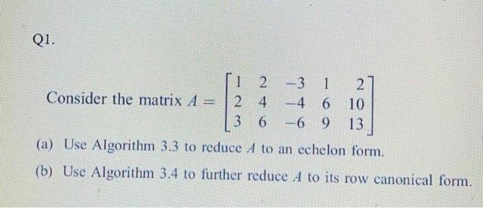 Solved The Row Reduction Algorithm The algorithm that | Chegg.com