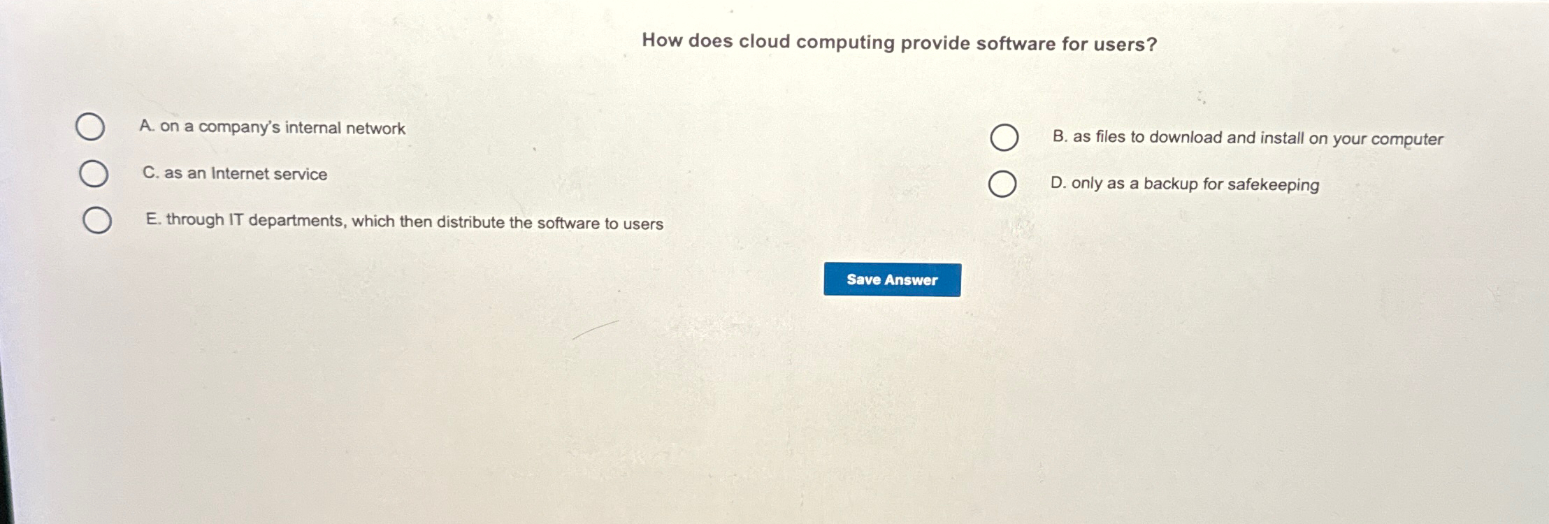 Solved How does cloud computing provide software for | Chegg.com
