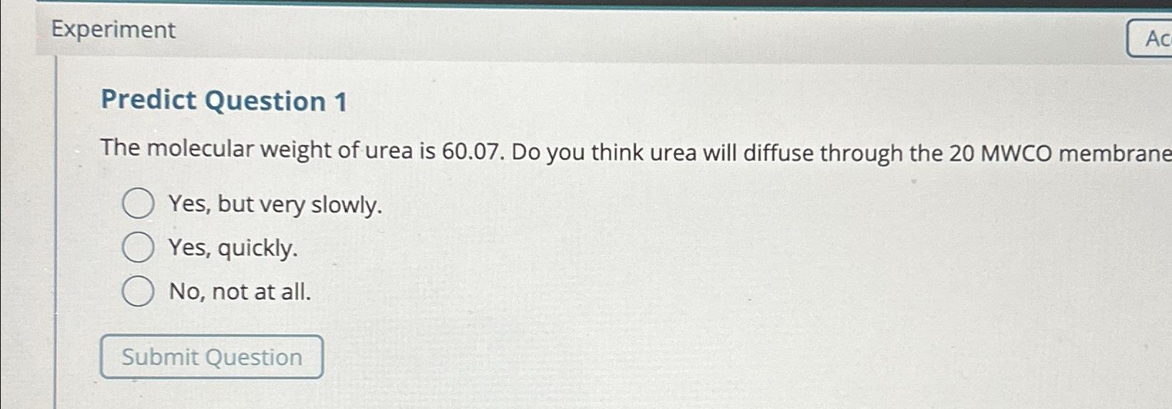 Solved ExperimentPredict Question 1The molecular weight of | Chegg.com