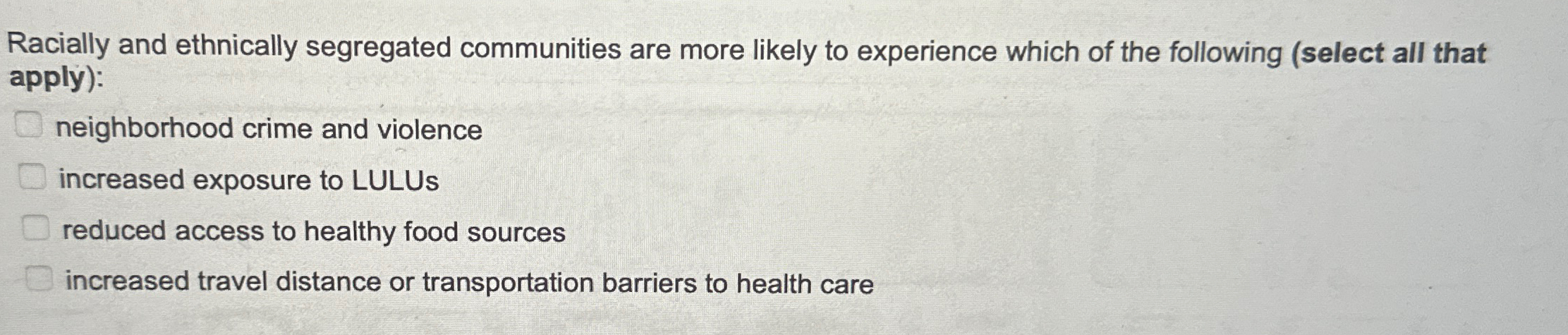 Solved Racially and ethnically segregated communities are | Chegg.com