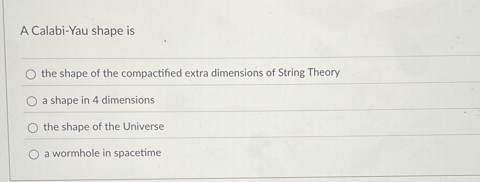 Solved A Calabi-Yau shape isthe shape of the compactified | Chegg.com