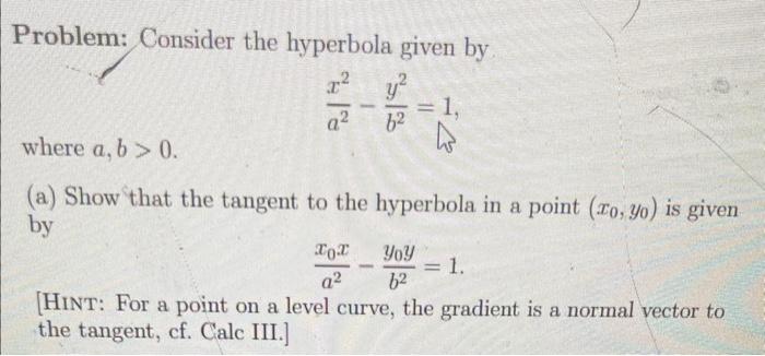 Solved Problem: Consider the hyperbola given by a2x2−b2y2=1 | Chegg.com