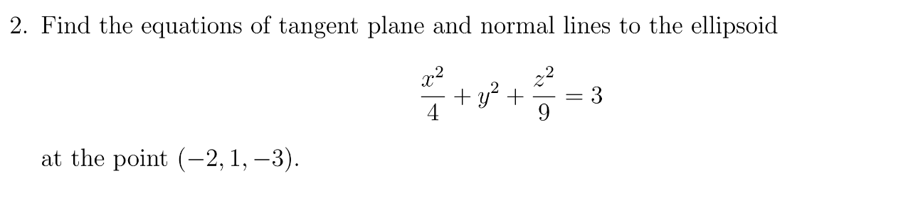 Solved Find the equations of ﻿tangent plane and normal lines | Chegg.com