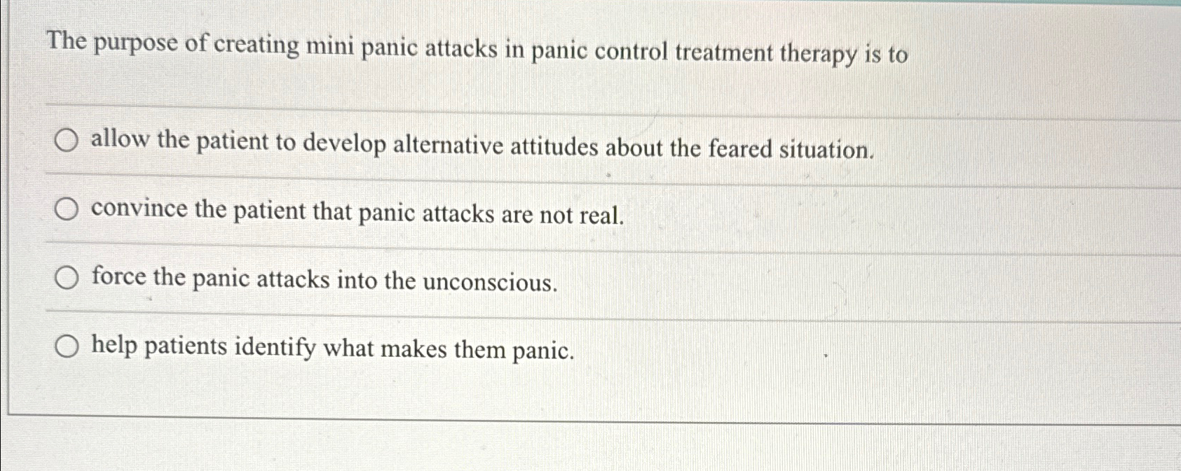 Solved The purpose of creating mini panic attacks in panic | Chegg.com
